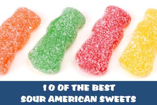 10 of the best mouth-watering sour American sweets – Candymail UK